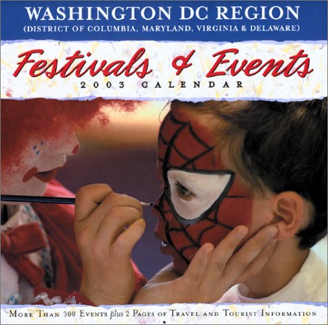 Festivals & Events 2003 Calendar: Washington Dc Region, District of ...