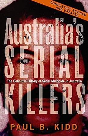 Australia's Serial Killers: Amazon.co.uk: 9781742611440: Books