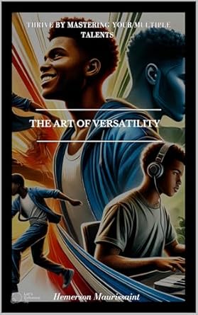 Amazon.com: The Art of Versatility.: Thrive by mastering your multiple ...