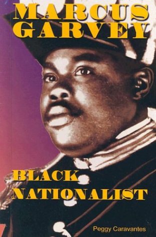 Marcus Garvey: Black Nationalist (Notable Americans): Caravantes, Peggy ...