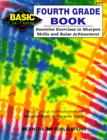 The Fourth Grade Book BASIC/Not Boring: Inventive Exercises to Sharpen ...