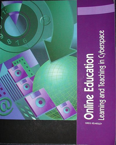 Online Education Learning and Teaching in Cyberspace: Greg Kearsley ...