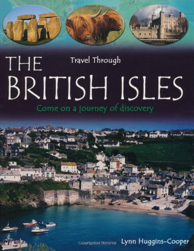 The British Isles (Travel Through): Lynn Huggins Cooper: 9781845387600 ...