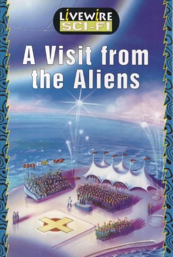 Livewire Sci-fi: A Visit from the Aliens (Livewire Sci-fi): Robshaw ...