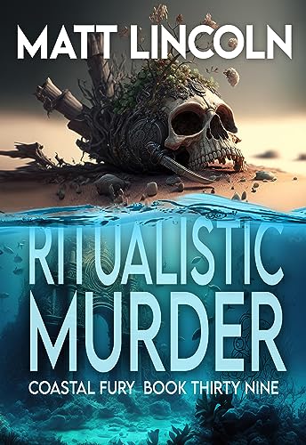 Amazon.com: Ritualistic Murder (Coastal Fury Book 39) eBook : Lincoln, Matt: Kindle Store