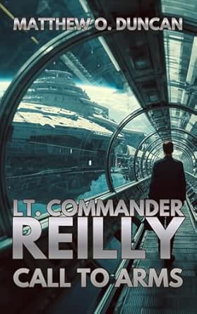 Amazon.com: Lt. Commander Reilly - Call To Arms (Lt. Reilly Book 8 ...