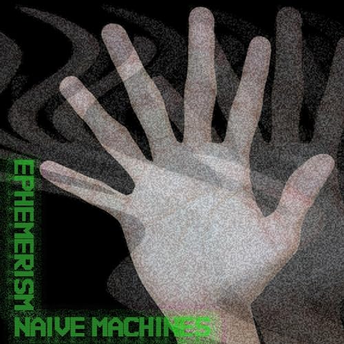 Play Naive Machines by Ephemerism on Amazon Music Unlimited