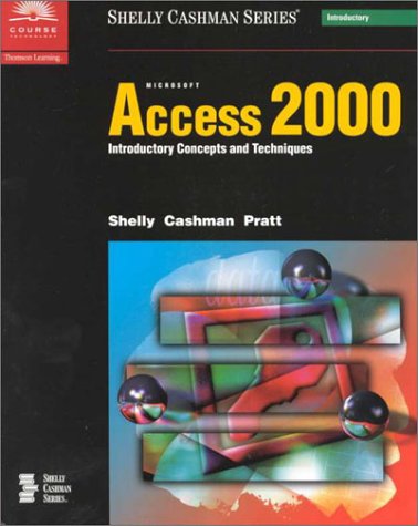 Microsoft Access 2000 Introductory Concepts and Techniques: Shelly ...