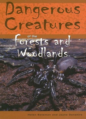 Dangerous Creatures Of The Forests And Woodlands: Bateman, Helen ...