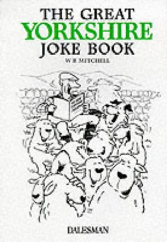 The Great Yorkshire Joke Book: Amazon.co.uk: Mitchell, W. R ...