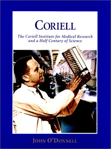 Coriell: The Coriell Institute for Medical Research and a Half Century of Science: 9780881352689 ...
