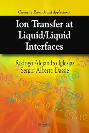Ion Transfer at Liquid/ Liquid Interfaces (Chemistry Research and ...