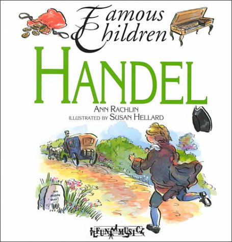 Handel (Famous Children Series): Rachlin, Ann: 9780812063646: Amazon.com: Books