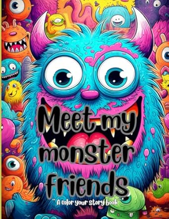 Meet my monster friends: story and coloring book about Monster Bruce ...