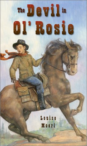 The Devil In Ol' Rosie: Moeri, Louise, Andreasen, Dan: 9780689826146 ...