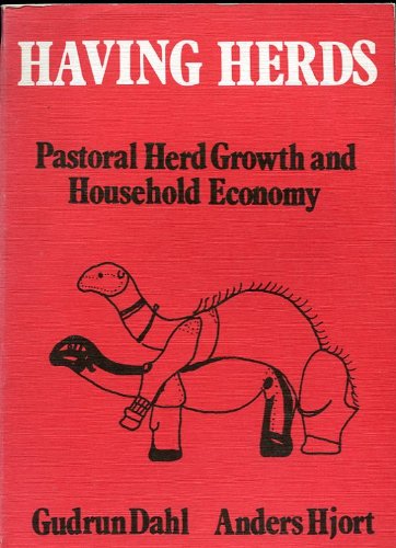 Having Herds: Pastoral Herd Growth and Household Economy (Stockholm ...