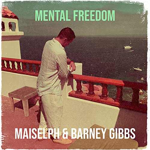 Play Mental Freedom by Maiselph & Barney Gibbs on Amazon Music Unlimited