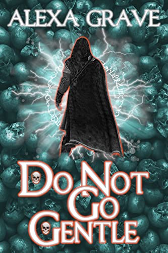 Amazon.com: Do Not Go Gentle: A Short Story (Saga of Souls & Dreams ...