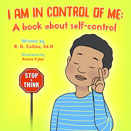 I AM IN CONTROL OF ME: A Book About Self-Control - Kindle edition by ...