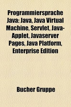 Programmiersprache Java: Java, Java Virtual Machine, Servlet, Java ...