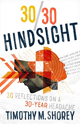 30/30 Hindsight: 30 Reflections on a 30-Year Headache - Kindle edition ...