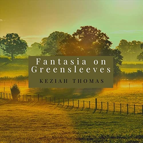 Écouter Fantasia on Greensleeves par Keziah Thomas sur Amazon Music ...