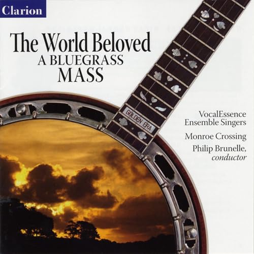 Amazon.com: The World Beloved: A Bluegrass Mass : Philip Brunelle ...