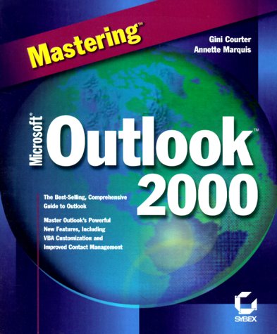Mastering Microsoft Outlook 2000: Courter, Gini, Marquis, Annette ...