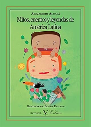 Mitos, cuentos y leyendas de América latina (Spanish Edition) eBook : Alcalá, Alejandro: Amazon ...