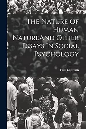 The Nature Of Human NatureAnd Other Essays In Social Psychology : Buy ...