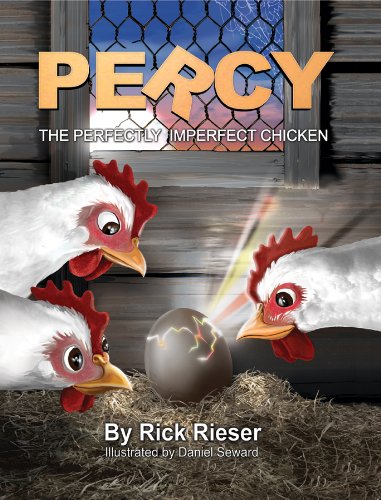 Percy The Perfectly Imperfect Chicken : Rick Rieser, Dan Seward: Amazon ...