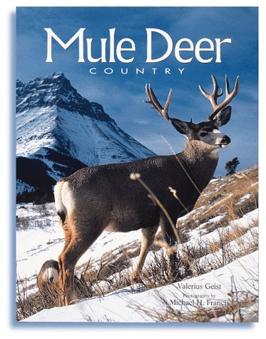 Mule Deer Country: Geist, Valerius, Francis, Michael H., Francis ...