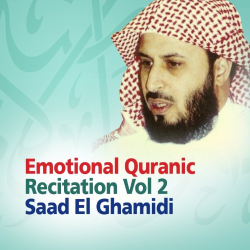 Amazon MusicでSaad El GhamidiのEmotional Quranic Recitation, Vol. 2 ...