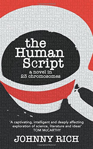 The Human Script: A novel in 23 chromosomes: Rich, Johnny ...