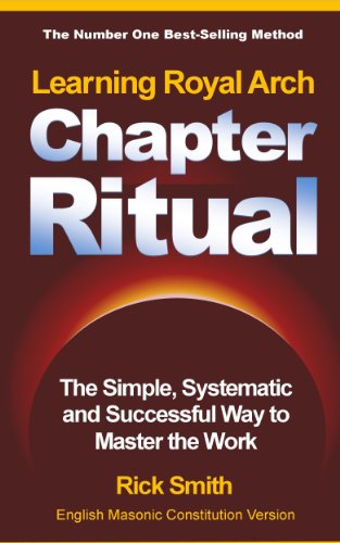 Learning Royal Arch Chapter Ritual - The SImple, Systematic and ...