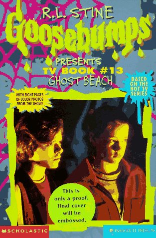 Ghost Beach (Goosebumps Presents TV Book #13): Carol Ellis, Jeffrey ...