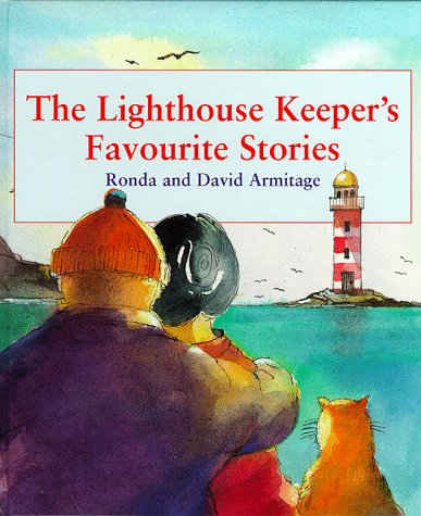 The Lighthouse Keeper's Favourite Stories: Ronda Armitage, David ...