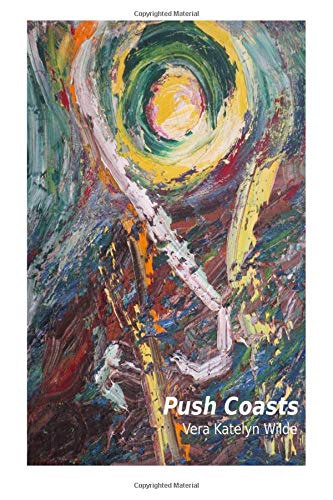 Push Coasts: Wilde, Vera Katelyn: 9780692505557: Books - Amazon.ca