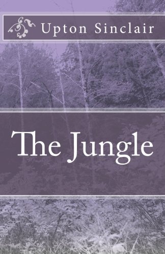 The Jungle: Sinclair, Upton: 9781450533966: Amazon.com: Books