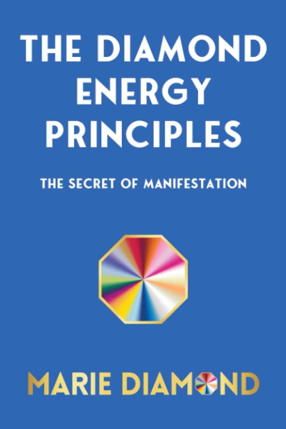 Amazon.com: The Diamond Energy Principles: Manifest Your Goals of ...