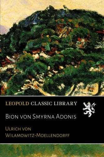 Amazon.com: Bion von Smyrna Adonis (German Edition): Wilamowitz ...