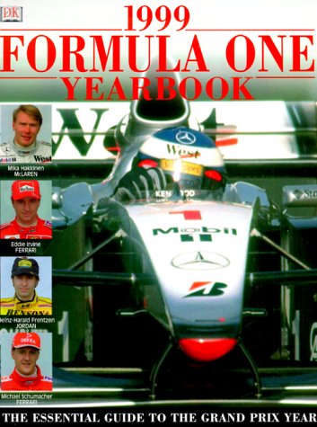 Formula One Yearbook: A Chronicle of the 1999 Grand Prix Season: DK ...
