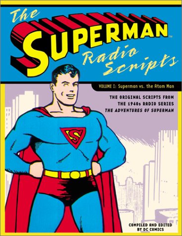 The Superman Radio Scripts: Superman Vs. the Atom Man (1): DC Comics ...