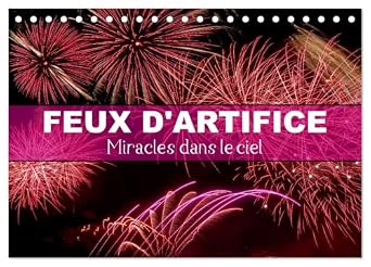 Feux d'Artifice - Miracles dans le ciel (Calendrier de bureau 2027 DIN ...