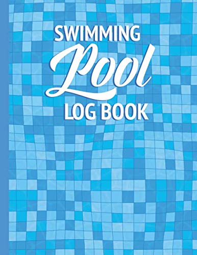 Swimming Pool Log book: Swimming Pool Maintenance Check List and Log ...