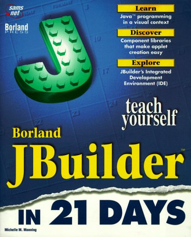 Teach Yourself Jbuilder in 21 Days (Sams Teach Yourself): Manning, Michelle M., Manning Michelle ...
