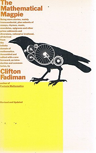 The Mathematical Magpie: Being More Stories, Mainly Transcendental ...