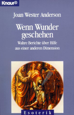 Amazon.com: Wenn Wunder geschehen. Wahre Berichte über Hilfe aus einer ...