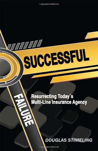 Successful Failure: Resurrecting Today's Multi-Line Insurance Agency ...