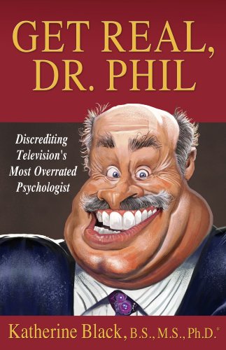 Get Real, Dr. Phil - Kindle edition by Black, Katherine, Santos, Nelson ...